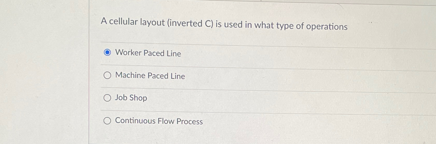 Solved A cellular layout (inverted C) ﻿is used in what type | Chegg.com