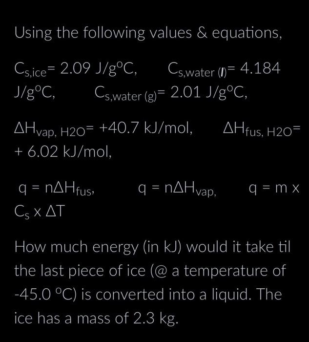 Solved Using the following values \& equations, Cs, ice | Chegg.com