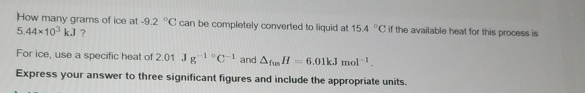 Solved How many grams of ice at −9.2∘C can be completely | Chegg.com