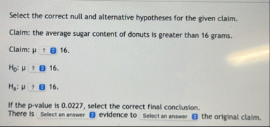 Solved Select the correct null and alternative hypotheses | Chegg.com