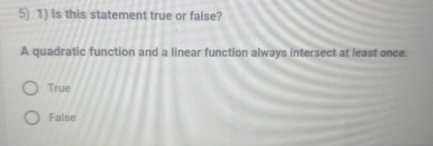 Solved Is this statement true or false?A quadratic function | Chegg.com