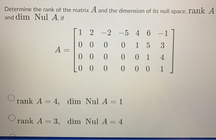 Solved Determine The Rank Of The Matrix A And The Dimension