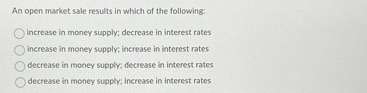 Solved An open market sale results in which of the | Chegg.com