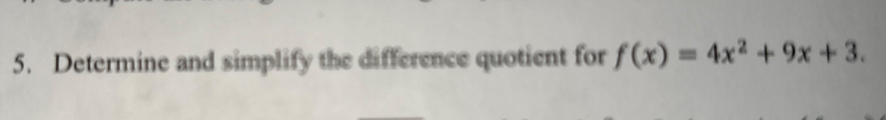 Solved Determine and simplify the difference quotient for | Chegg.com