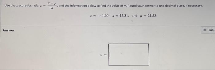 Solved - Use the z-score formula, z = and the information | Chegg.com