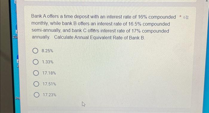Solved Bank A offers a time deposit with an interest rate of | Chegg.com