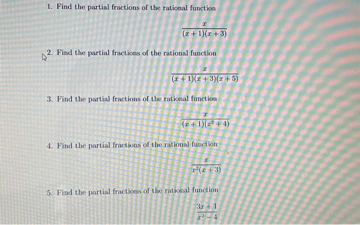 Solved 1. Find the partial fractions of the rational | Chegg.com