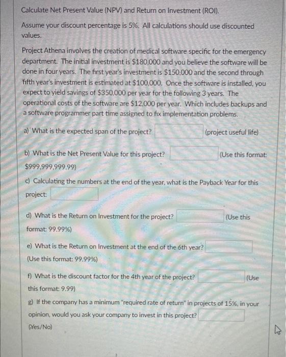Solved Calculate Net Present Value (NPV) and Return on | Chegg.com