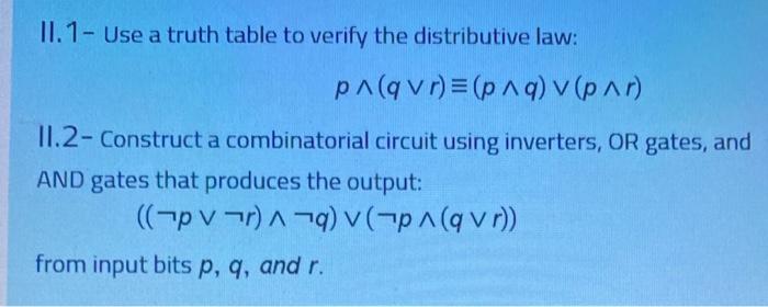 Solved II.1- Use a truth table to verify the distributive | Chegg.com