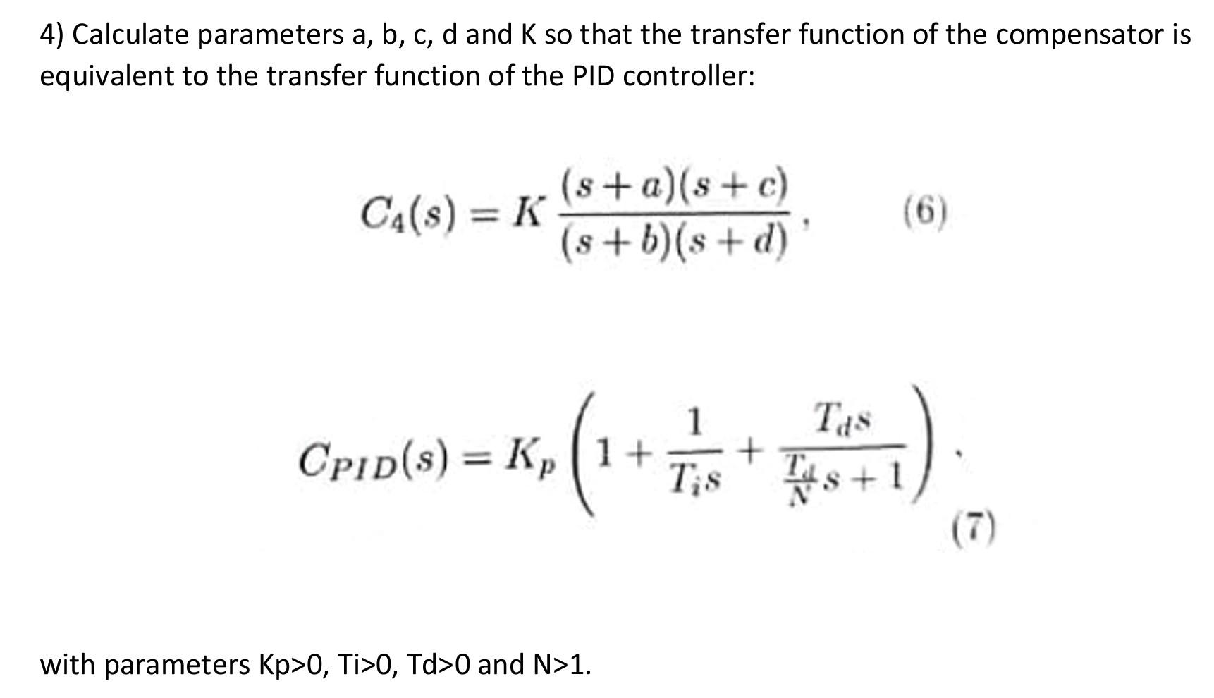 Solved 4) Calculate parameters a,b,c,d and K so that the | Chegg.com