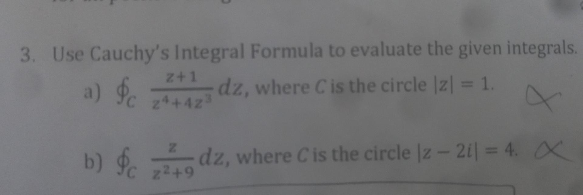 Solved 3. Use Cauchy's Integral Formula to evaluate the | Chegg.com