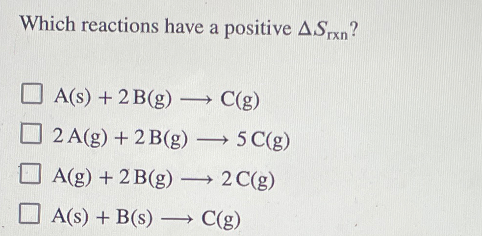 Solved Which reactions have a positive | Chegg.com