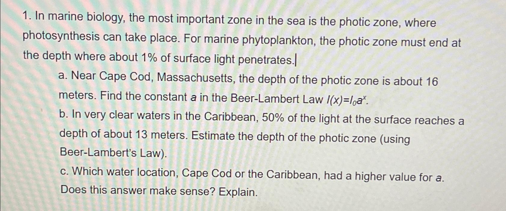Solved In marine biology, the most important zone in the sea | Chegg.com