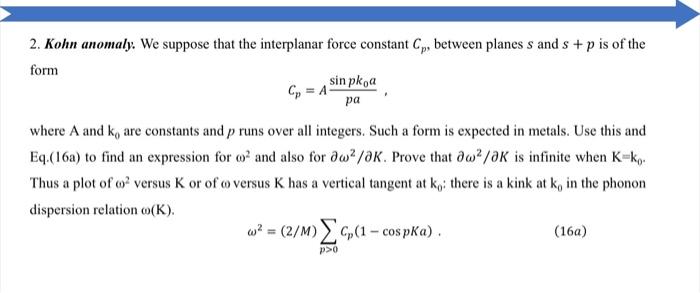 Solved 2. Kohn anomaly. We suppose that the interplanar | Chegg.com