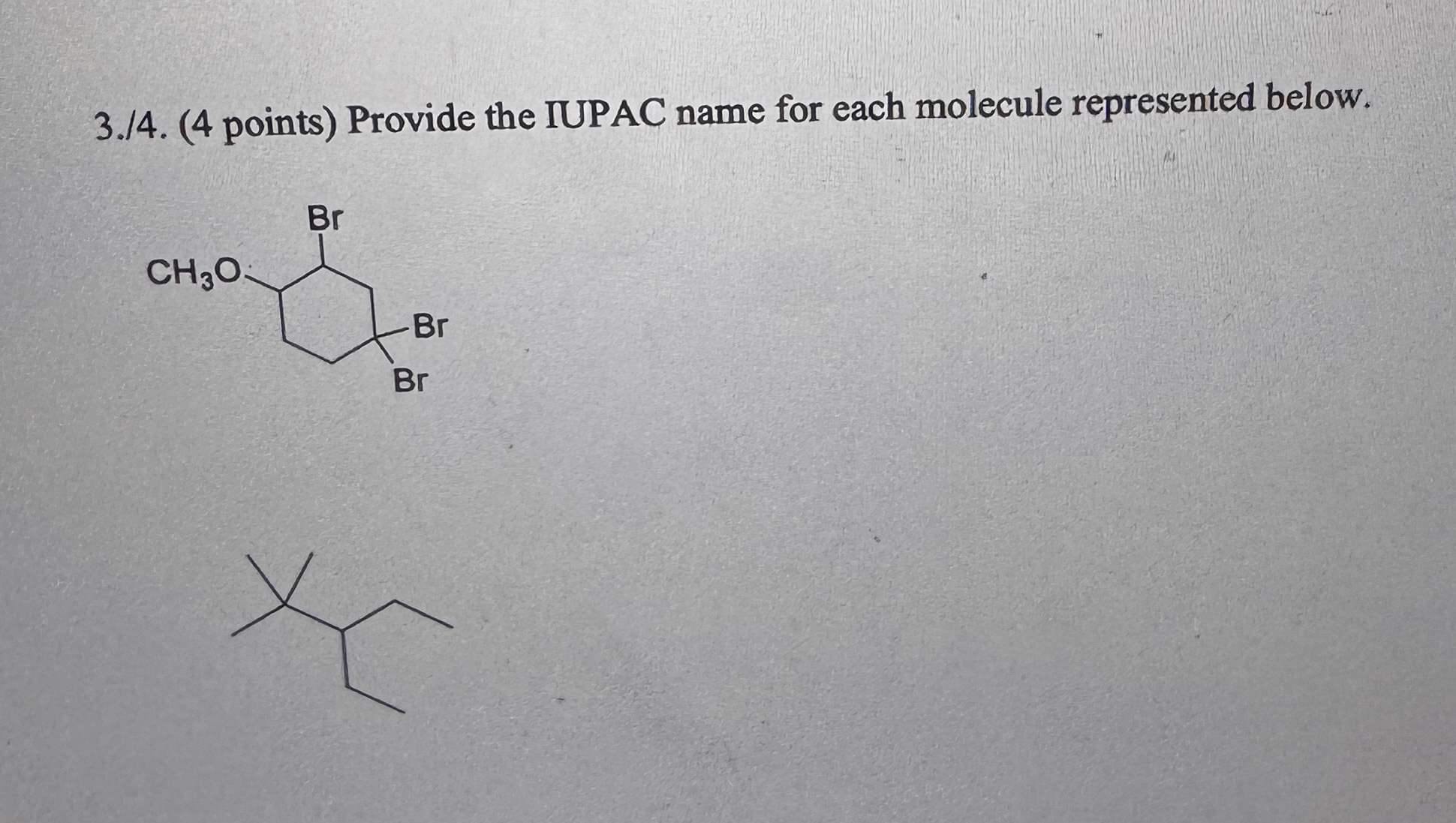 Solved Solve: ﻿Provide the IUPAC name for each molecule | Chegg.com
