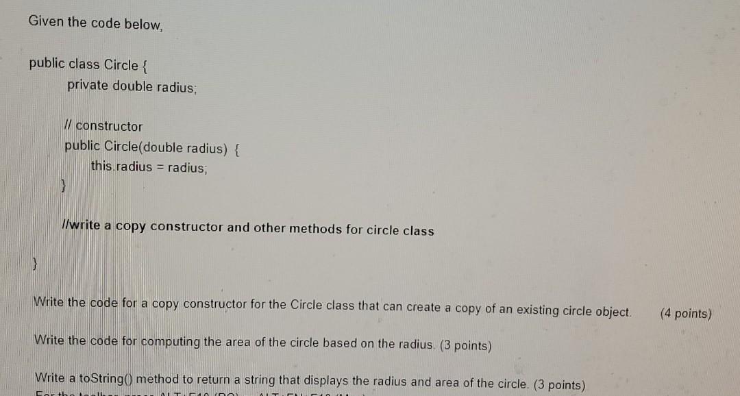 Solved Given the code below, public class Circle { private | Chegg.com