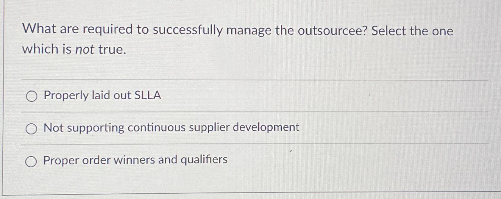 Solved What are required to successfully manage the | Chegg.com