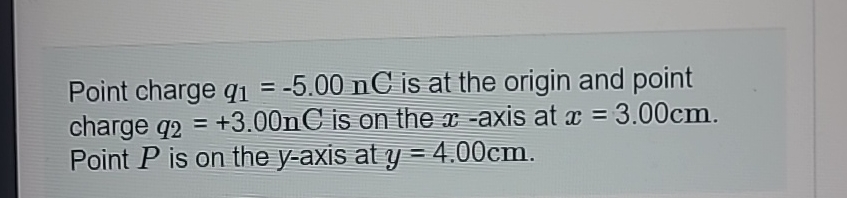 Point charge q1=-5.00nC ﻿is at the origin and point | Chegg.com
