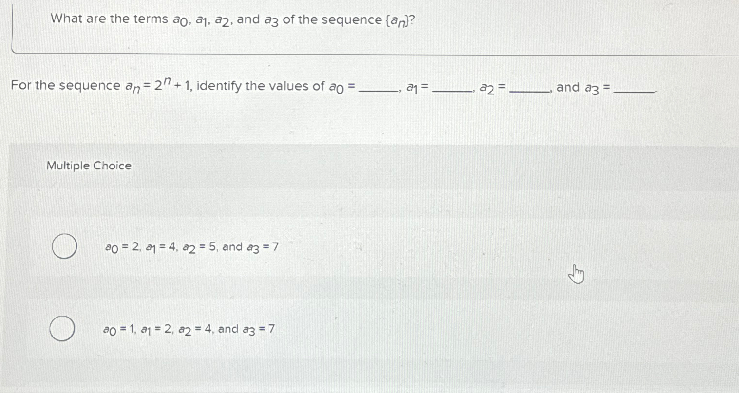 Solved What are the terms a0,a1,a2, ﻿and a3 ﻿of the sequence | Chegg.com