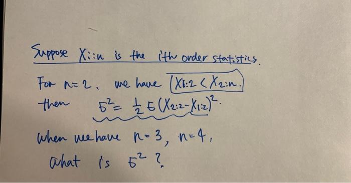 Solved Suppose Xi:n is the ith order statistics For n=2. we | Chegg.com