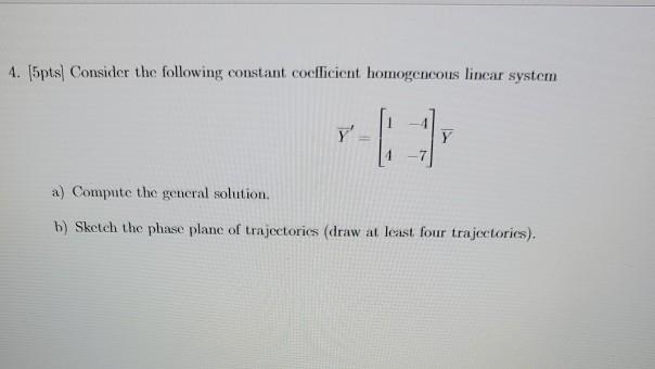 Solved 4. 15pts Consider the following constant cocflicient | Chegg.com Solved 4. 15pts Consider the following constant cocflicient | Chegg.com