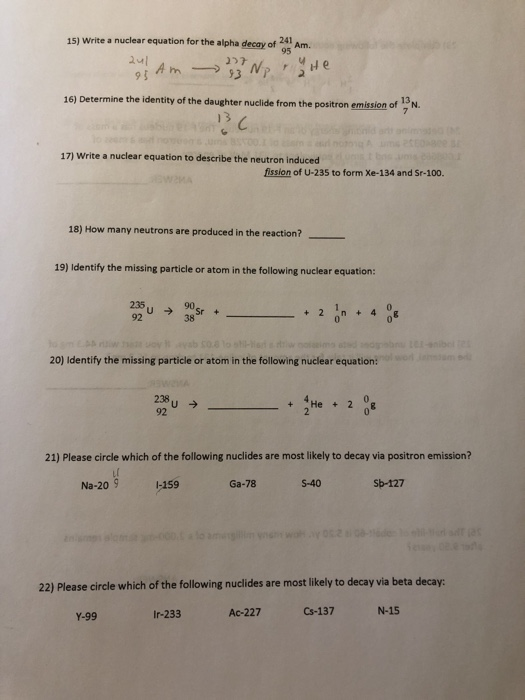Solved 15) Write a nuclear equation for the alpha decay of | Chegg.com