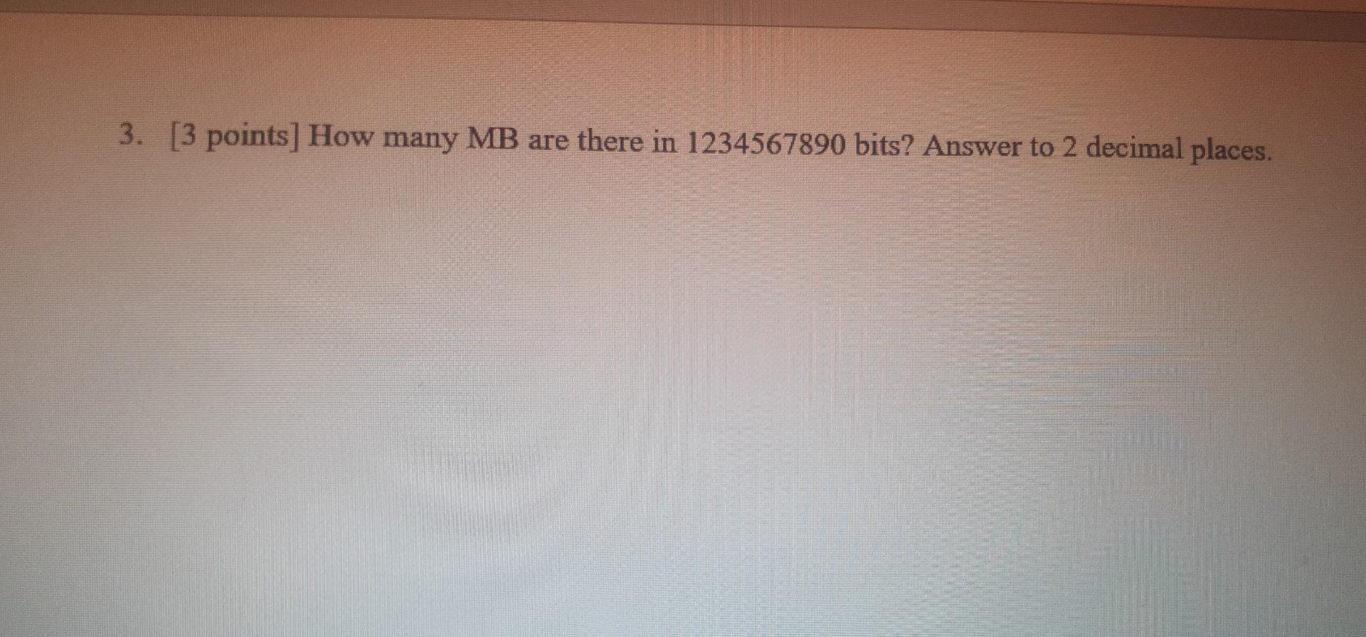Solved 3. [3 points] How many MB are there in 1234567890 | Chegg.com