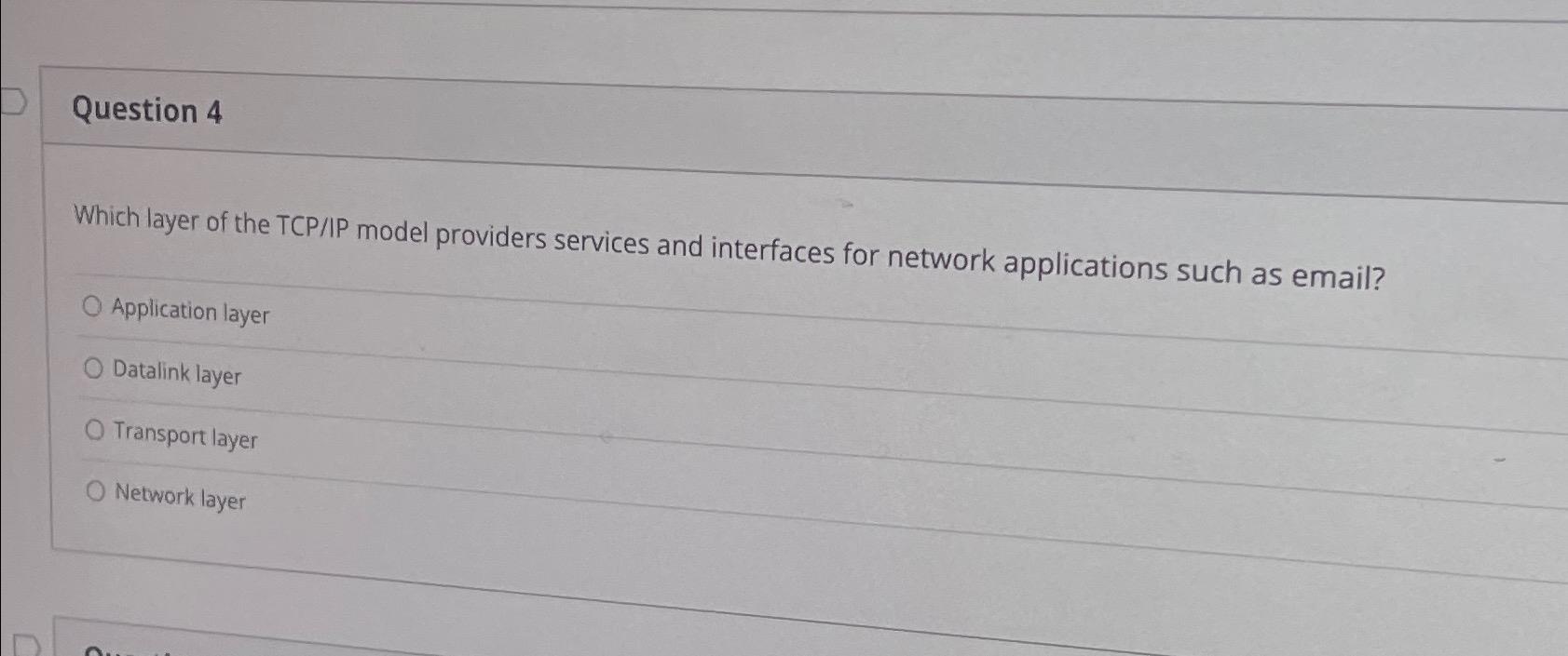 Solved Question 4Which layer of the TCP/IP model providers | Chegg.com