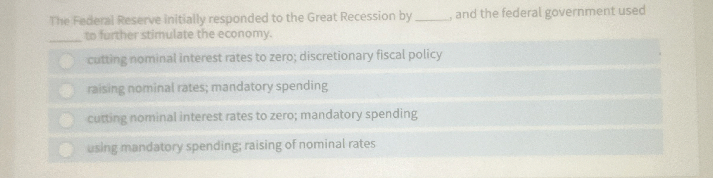 The Federal Reserve initially responded to the Great | Chegg.com