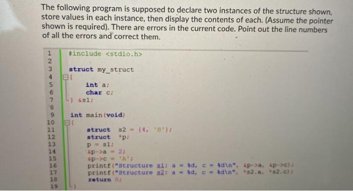 Solved The following program is supposed to declare two | Chegg.com