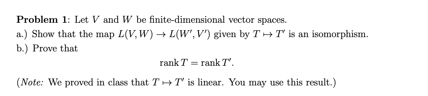 Solved Problem 1: Let V ﻿and W ﻿be finite-dimensional vector | Chegg.com