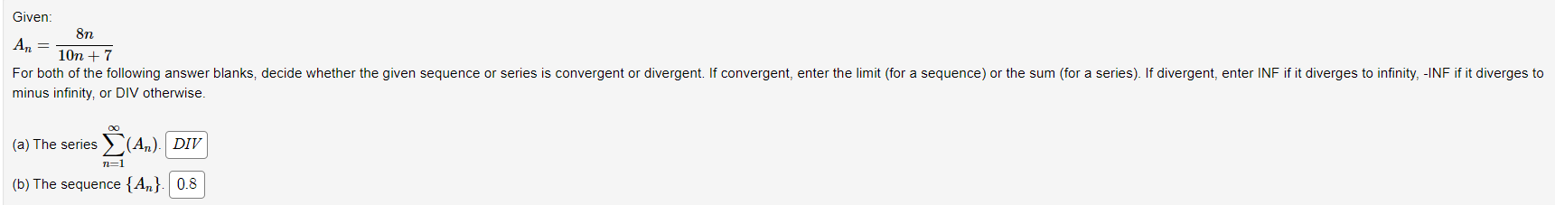 Solved Given:An=8n10n+7minus infinity, or DIV otherwise.(a) | Chegg.com