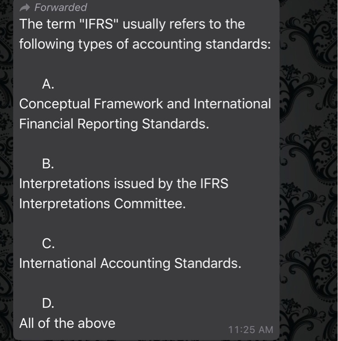 Solved Forwarded The term "IFRS" usually refers to the | Chegg.com