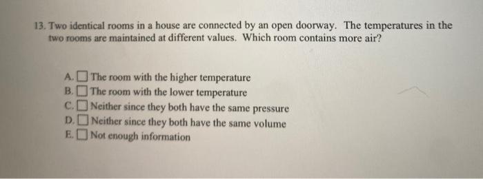 Solved 13. Two identical rooms in a house are connected by | Chegg.com