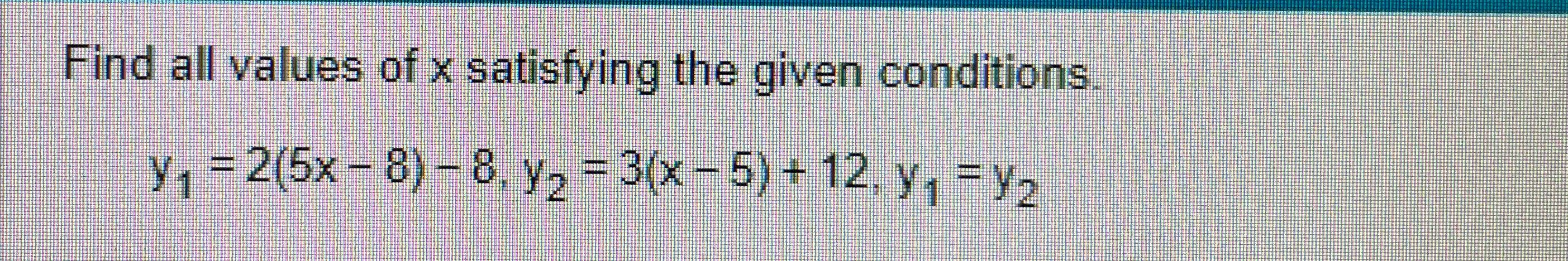 Solved Find all values of x ﻿satisfying the given | Chegg.com