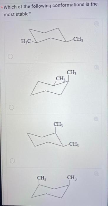 Solved Which of the following conformations is the most | Chegg.com