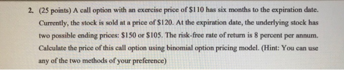 Solved 2. (25 points) A call option with an exercise price | Chegg.com