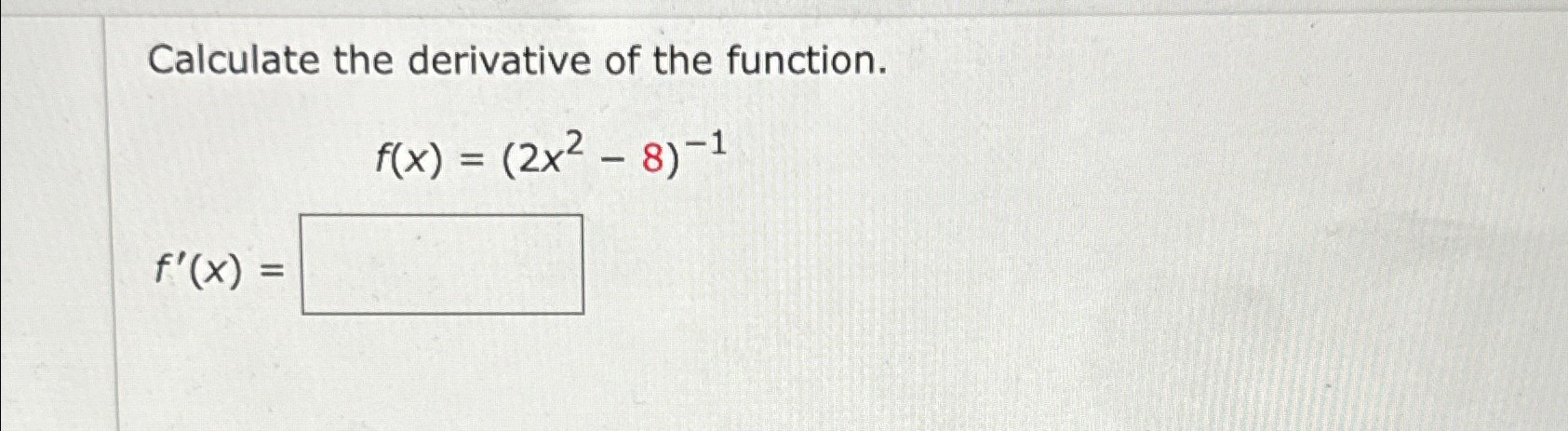 Solved Calculate the derivative of the | Chegg.com