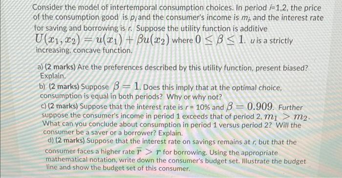 Solved Consider the model of intertemporal consumption | Chegg.com