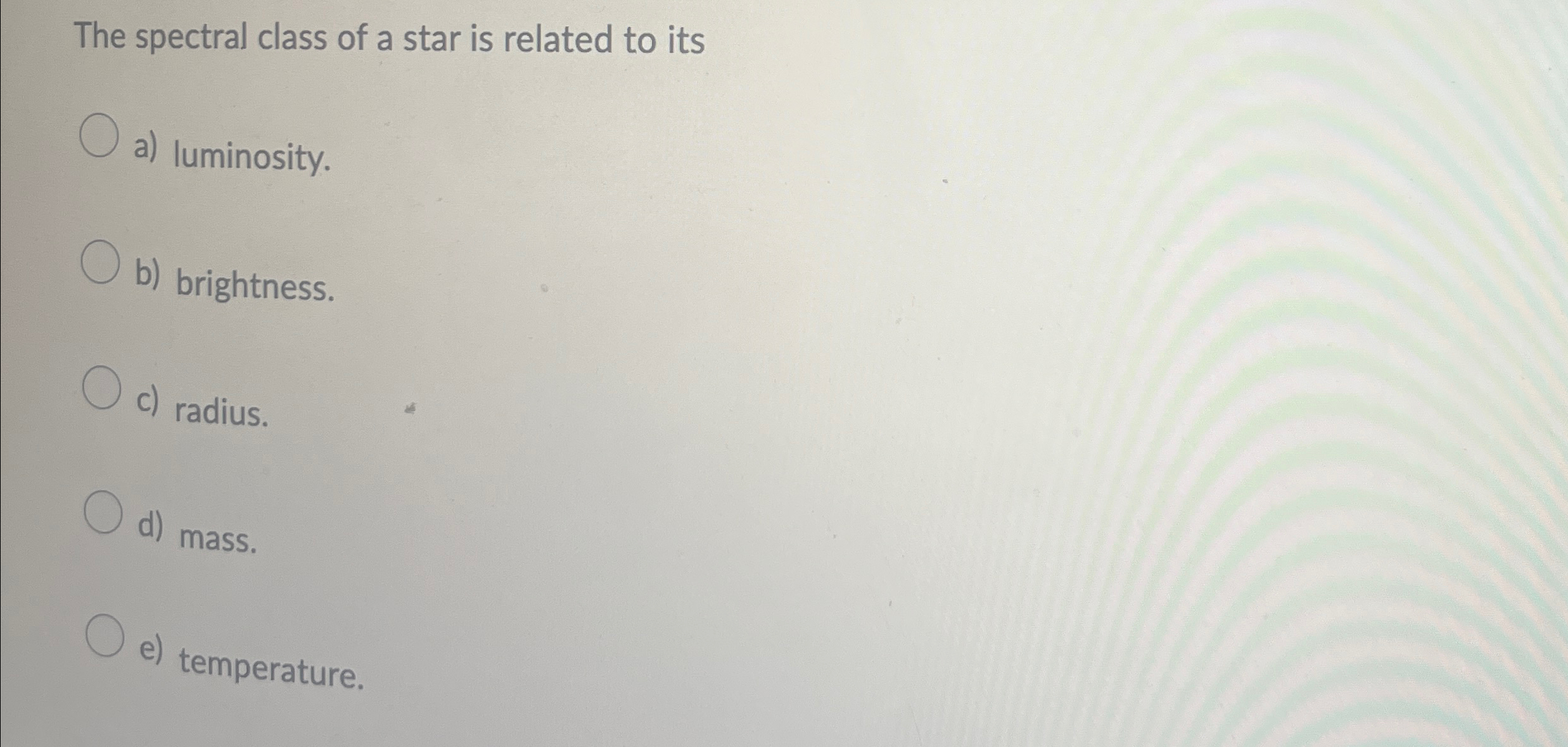 Solved The spectral class of a star is related to itsa) | Chegg.com