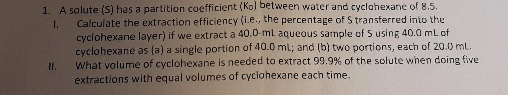 Solved 1. A solute (S) has a partition coefficient (K0) | Chegg.com