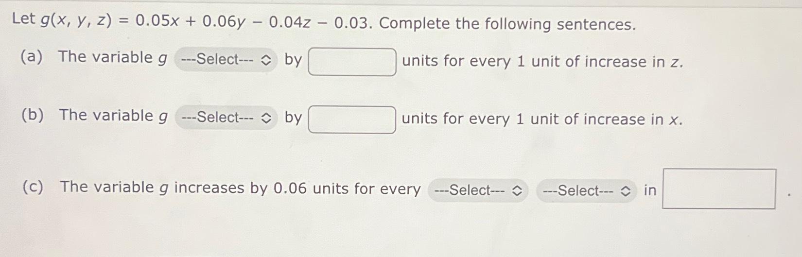 Solved Let g(x,y,z)=0.05x+0.06y-0.04z-0.03. ﻿Complete the | Chegg.com