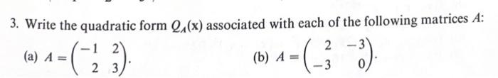 Solved 3. Write the quadratic form QA(x) associated with | Chegg.com