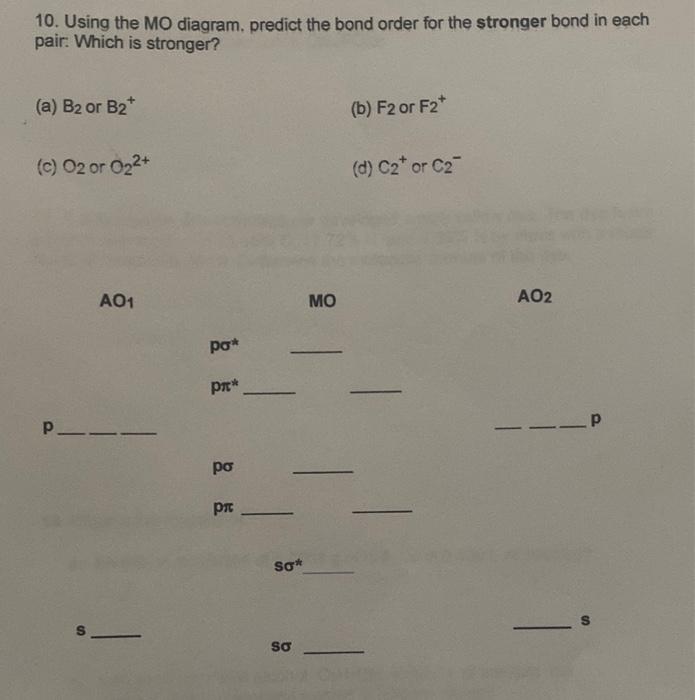 Solved 10. Using the MO diagram, predict the bond order for | Chegg.com