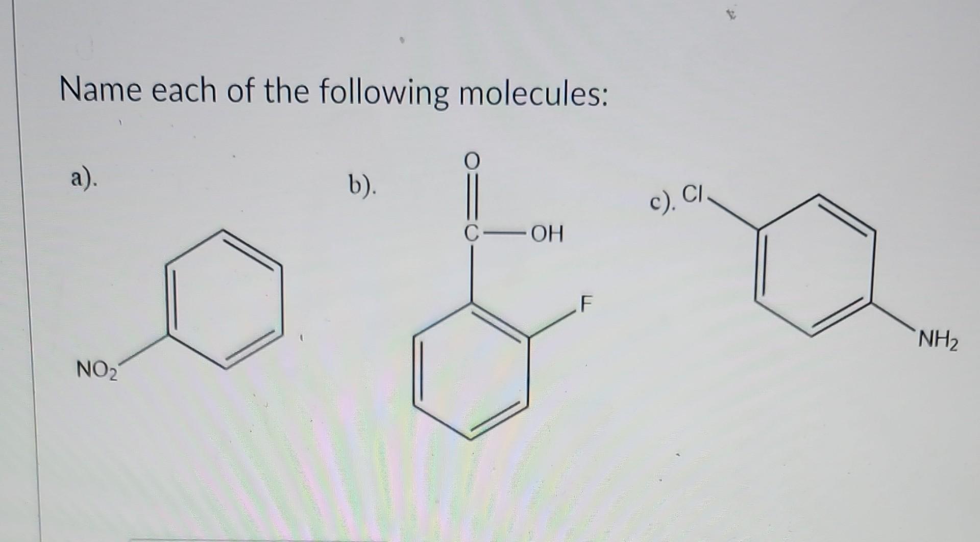Solved Name each of the following molecules: a). b). | Chegg.com