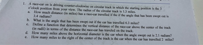 Solved 1. A race-car on is driving counter-clockwise on | Chegg.com