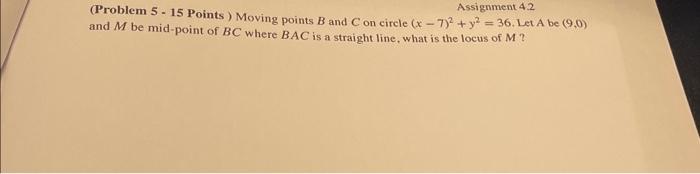 Solved Assignment 4.2 Problem 5 - 15 Points) Moving points B | Chegg.com