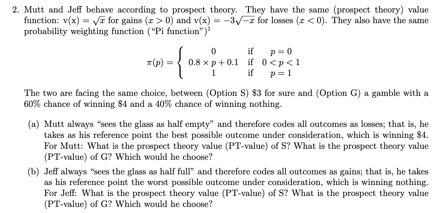 Solved Mutt and Jeff behave according to prospect theory. | Chegg.com