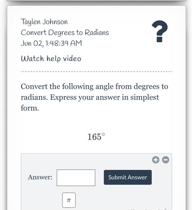 Solved Taylen Johnson Convert Degrees to Radians Jon 02, | Chegg.com