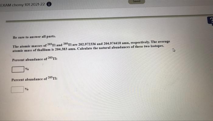 Solved Saved EXAM chemy 101 2021-22 ? Be sure to answer all | Chegg.com